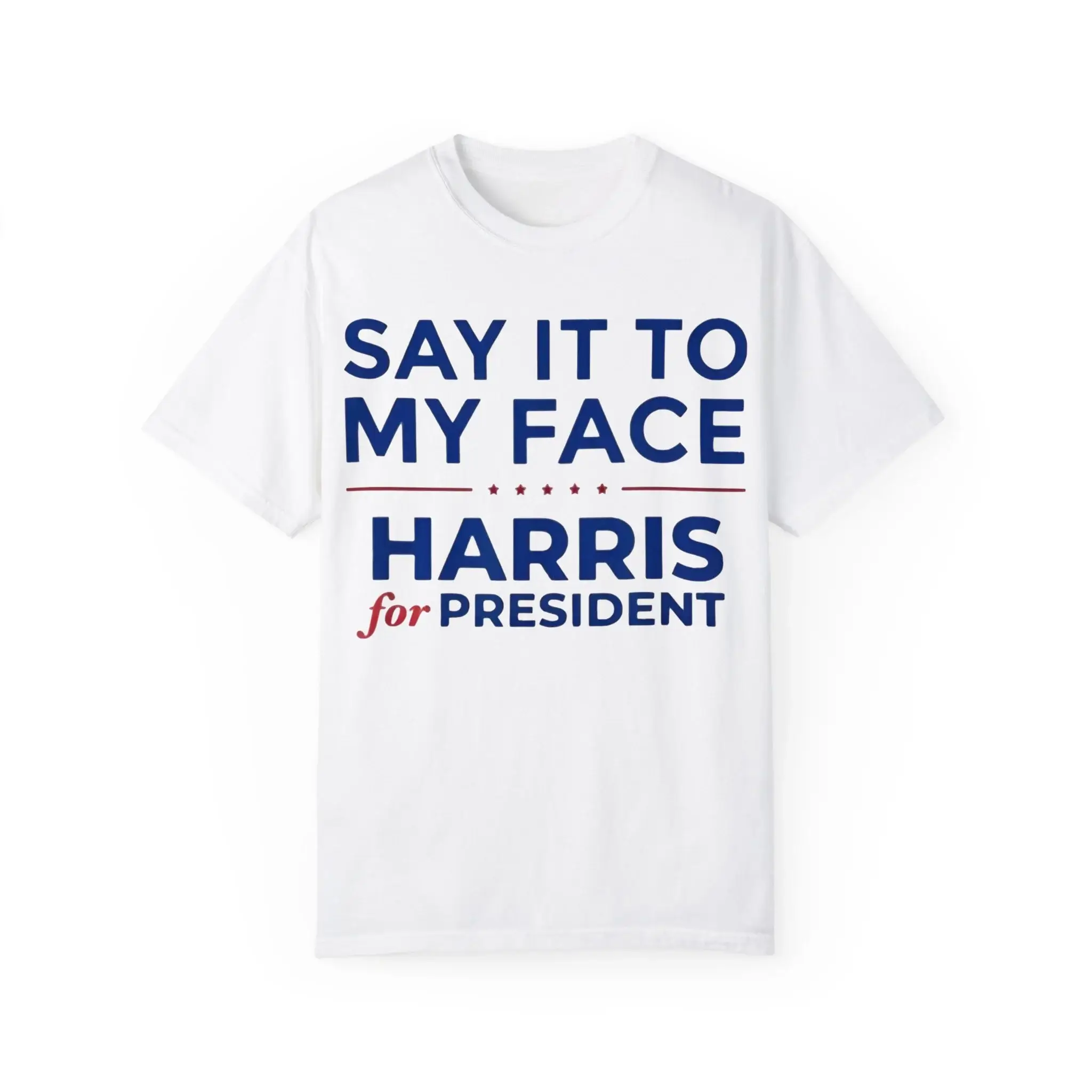 Kamala Harris 2024 Say It To My Face Shirt - FunnyT