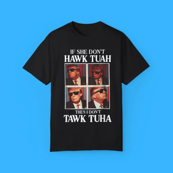 Hawk Tuah 2024 Trump Tawk Tuah Shirt - FunnyT