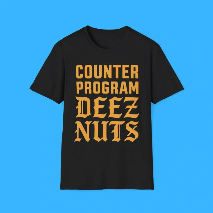 Counter Program Deez Nuts Shirt - AEW All Out Wrestling Tee - FunnyT