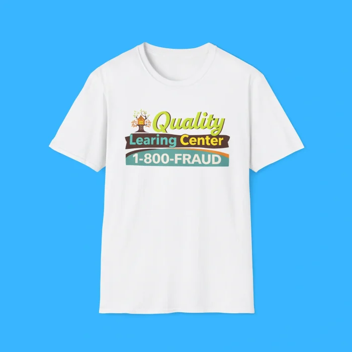 Quality Learning Center 1-800-Fraud Shirt - Learning Center Tee - FunnyT