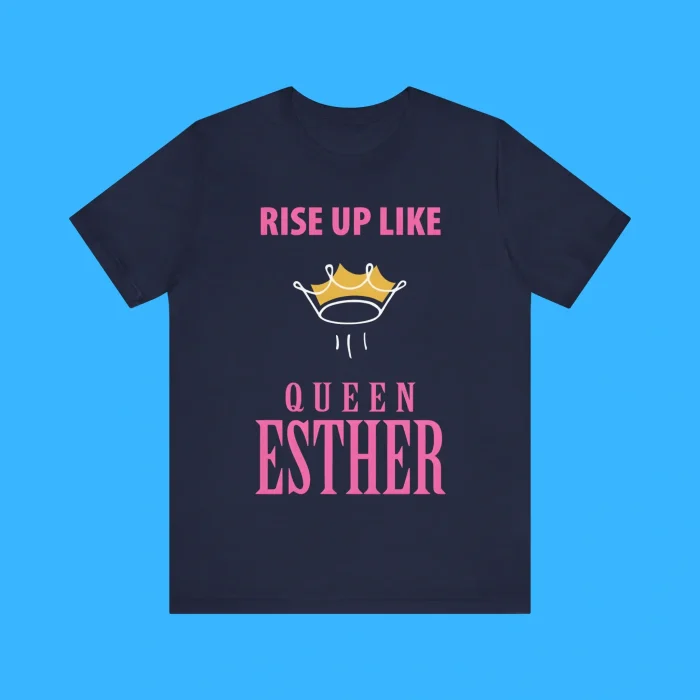 Rise Up Like Queen Esther Shirt - Faith-Inspired Christian Tee - FunnyT