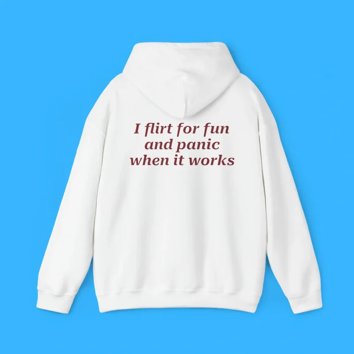 I Flirt For Fun And Panic When It Works Shirt - FunnyT